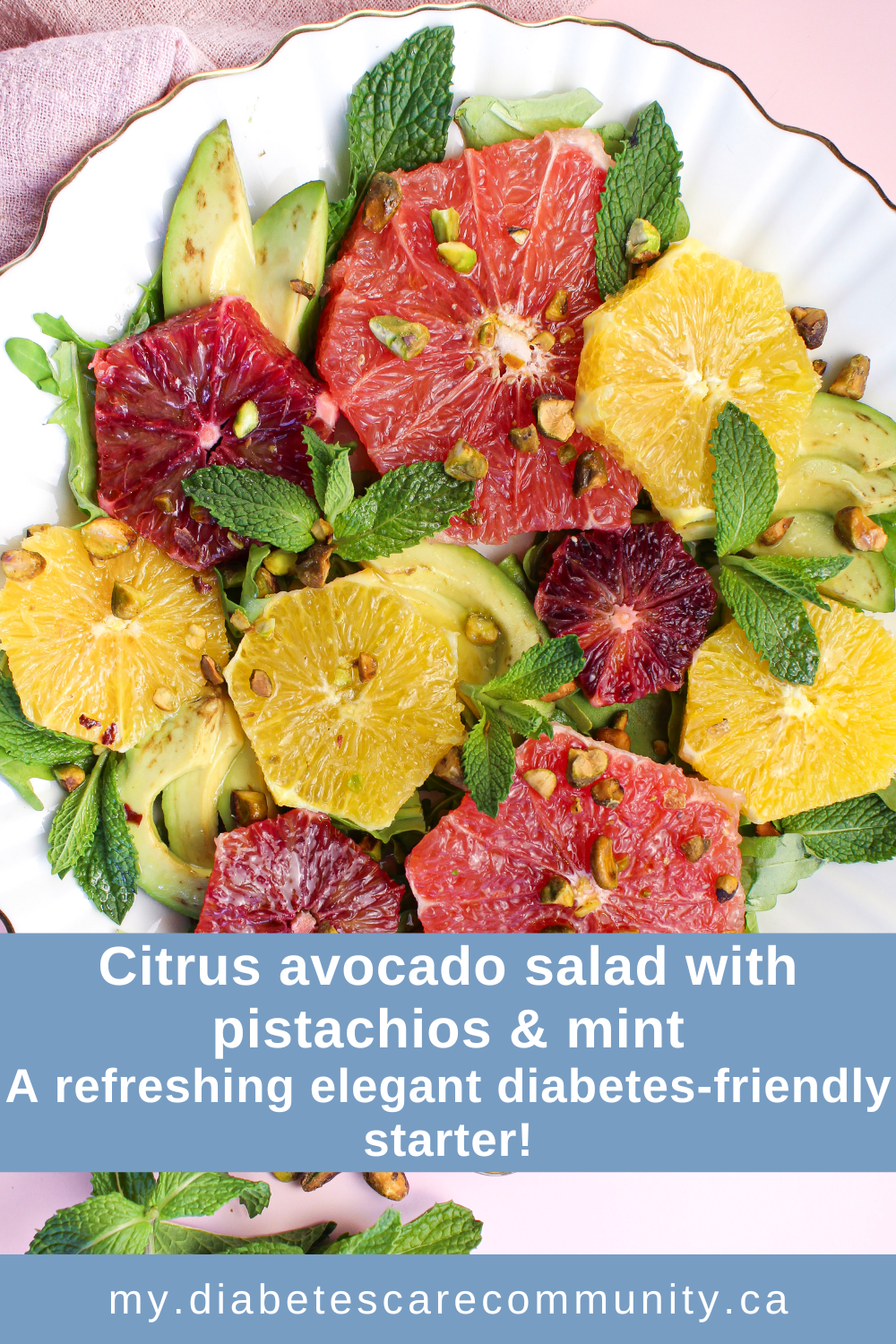 Citrus Avocado Salad with Pistachios & Mint - My Diabetes Care Community